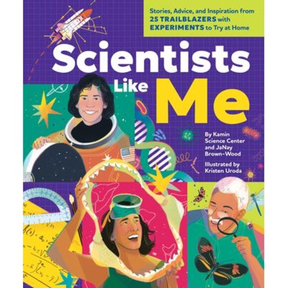 Kamin Science Center | Other | Scientists Like Me Stories Advice And Inspiration From 25 ...